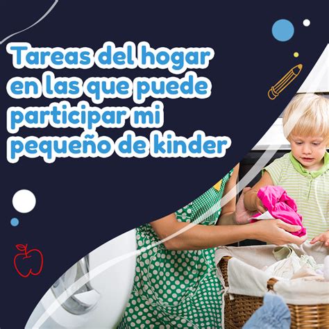 Tareas Del Hogar En Las Que Puede Participar Mi Pequeño De Kinder