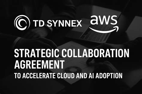 Td Synnex And Aws New Agreement To Accelerate Cloud And Ai Adoption