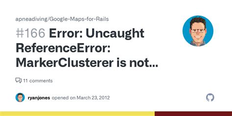 Error Uncaught Referenceerror Markerclusterer Is Not Defined · Issue