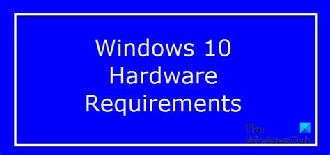 Minimum System And Hardware Requirements For Windows 10