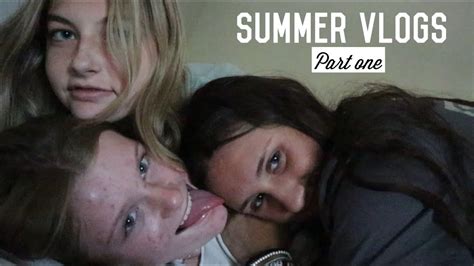 Summer Vlogs Part One YouTube