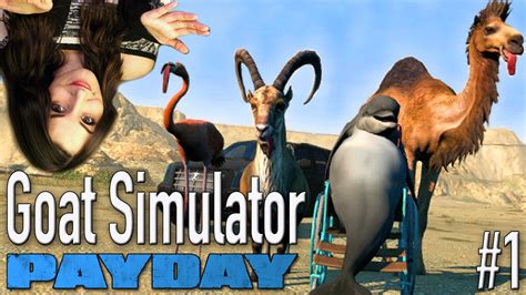 Goat Simulator Payday Dlc Funniest Moments Youtube