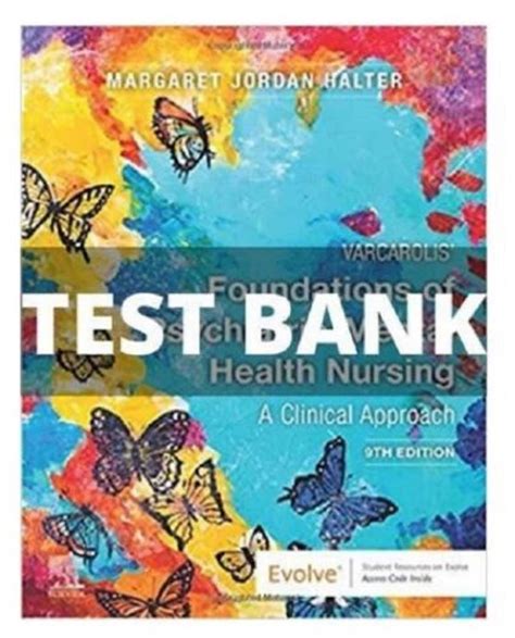 Test Bank Varcarolis Foundations Of Psychiatric Mental Health Nursing