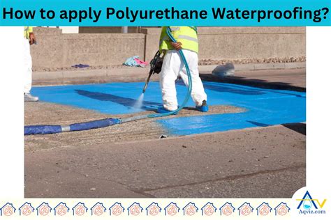 How To Apply Polyurethane Waterproofing