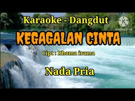 KEGAGALAN CINTA Karaoke Nada Pria RHOMA IRAMA YouTube
