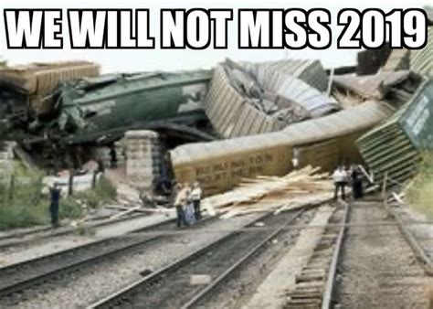 The Year Of The Trainwreck Rmemes