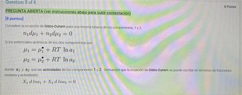 Solved Consider The Gibbs Duhem Equation For A Binary Chegg