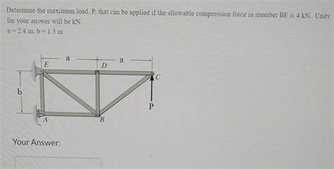Solved Determine The Maximum Load P That Can Be Applied If Chegg
