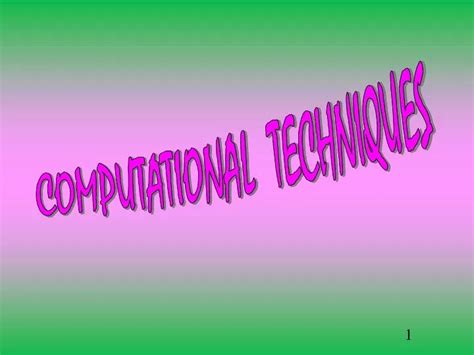 PPT COMPUTATIONAL TECHNIQUES PowerPoint Presentation Free Download ID