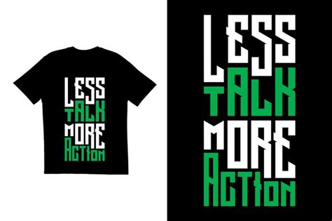 Premium Vector Less Talk More Action T Shirt Design Typography T
