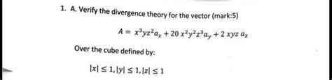 Please I Need Someone To Solve These Divergence Theory Questions Asap