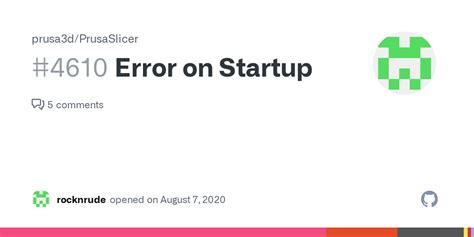 Error On Startup · Issue 4610 · Prusa3dprusaslicer · Github