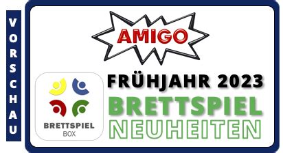 Brettspiel Neuheiten Frühjahr Amigo
