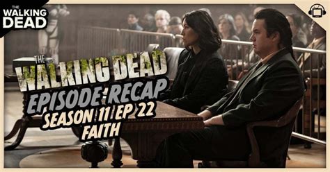 The Walking Dead Season 11 Episode 22 Recap ‘faith