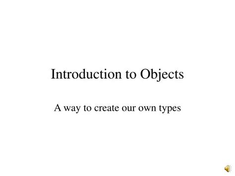 Ppt Understanding Objects In Java Creating Custom Types And