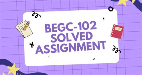 Text On A Purple Grid Background Reads BEGC 102 SOLVED ASSIGNMENT