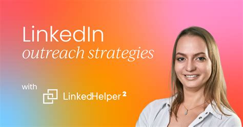 Linkedin Outreach Strategies For Content Distribution
