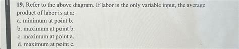 solved refer to the above diagram if labor is the only