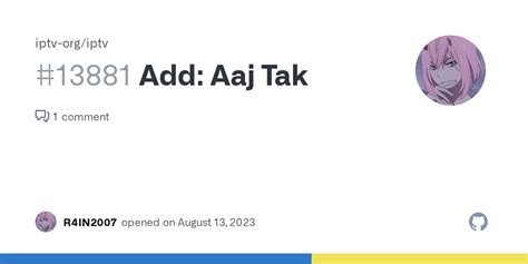 Add Aaj Tak · Issue 13881 · Iptv Orgiptv · Github