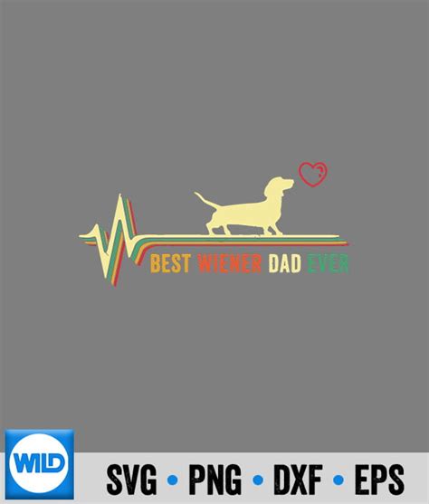 Dachshund Svg Best Wiener Dad Ever Retro Dachshund Svg Wildsvg