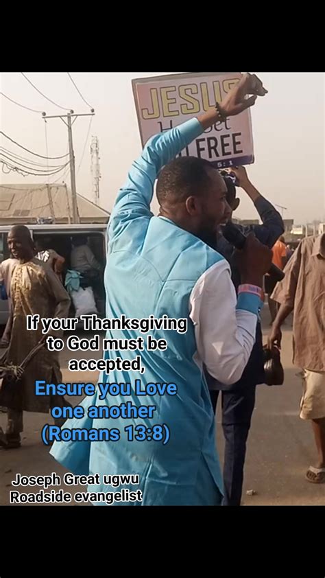 Romans 13 8📖 If Your Thanksgiving To God Must Be Accepted Then Ensure