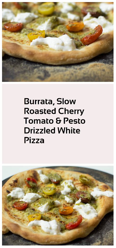 Burrata Slow Roasted Cherry Tomato And Pesto Pizza Kays Kitchen