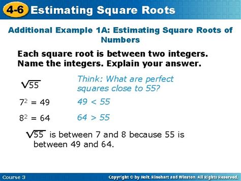 4 6 Estimating Square Roots Additional Example 1