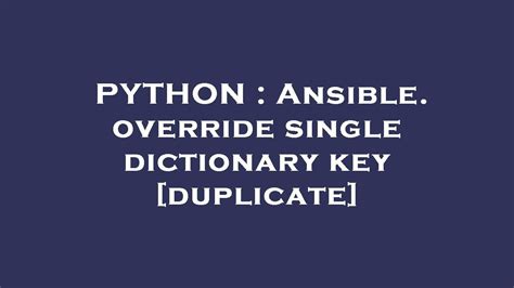 Python Ansible Override Single Dictionary Key Youtube