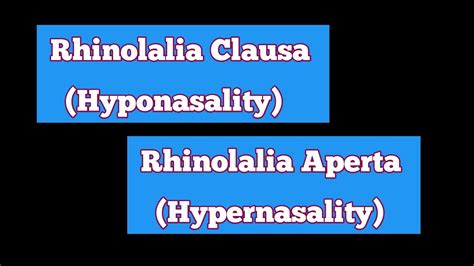 Rhinolalia Clausa Hyponasality And Rhinolalia Aperta Hypernasality
