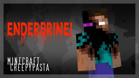 Enderbrine Minecraft Creepypasta Sighting Youtube