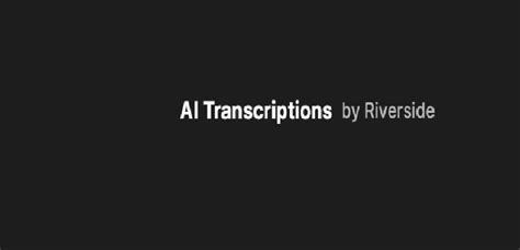 Ai Transcriptions By Riverside Interesante Aplicación Web Eriespacio
