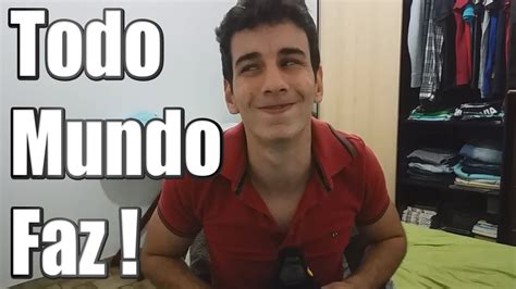12 Coisas Que Todo Mundo Faz Youtube