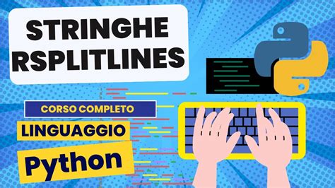 Stringhe 37 Rsplitlines Python Corso Completo Youtube