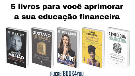 5 livros para você aprimorar a sua educação financeira
