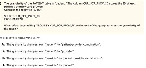 5 The Granularity Of The Patient Table Is Patient The Column