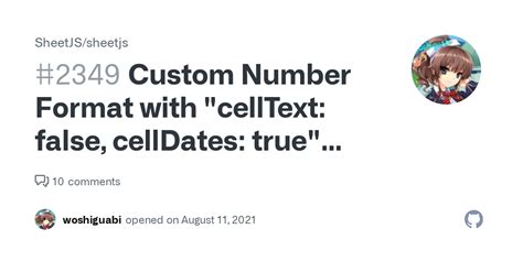 custom number format with celltext false celldates true broken