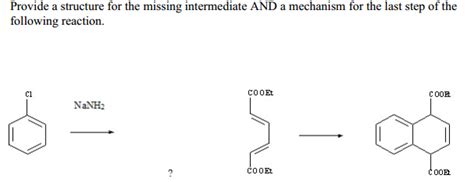 solved provide a structure for the missing intermediate and