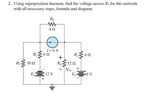 [solved] Using Superposition Theorem Find The Voltage Across R4 For This Course Hero