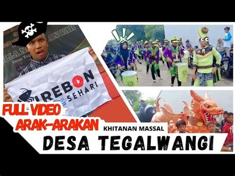 FULL VIDEO Arak Arakan Desa Tegalwangi 2023 Karnaval Khitanan Massal