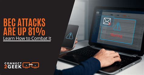 Bec Attacks Are Up 81 Learn How To Combat It