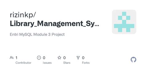Github Rizinkplibrarymanagementsystemmysql Entri Mysql Module 3 Project