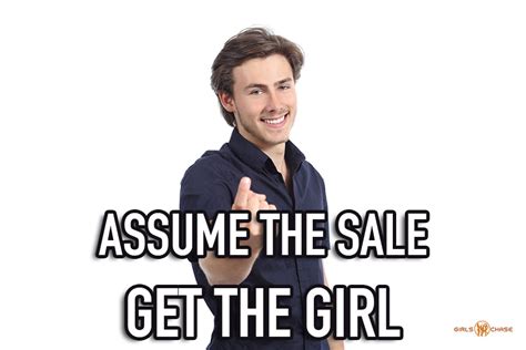 Tactics Tuesdays 5 Ways To Assume The Sale With Girls Girls Chase