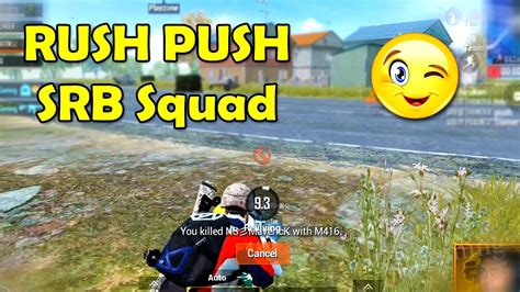Srb Squad Rush Push Gameplay Pubg Mobile Youtube