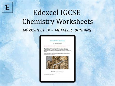 Edexcel Igcse Chemistry Worksheet 14 Metallic Bonding Teaching Resources