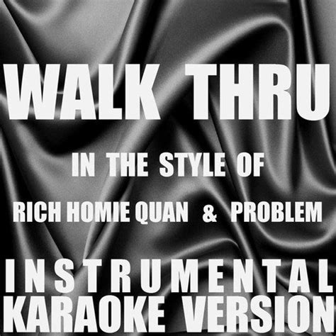Walk Thru Rich Homie Quan Lyrics