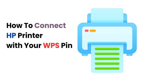 HP Printer WPS Pin A Guide On How To Connect Your Printer