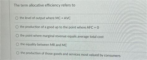 solved the term allocative efficiency refers tothe level of