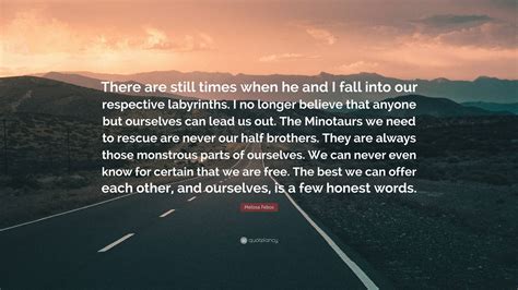 Melissa Febos Quote There Are Still Times When He And I Fall Into Our
