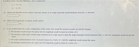 Solved A Position Vector R Has The Following X And Y Chegg