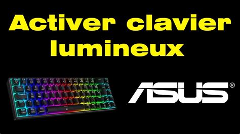 Comment activer le clavier lumineux Asus activer rétroéclairage